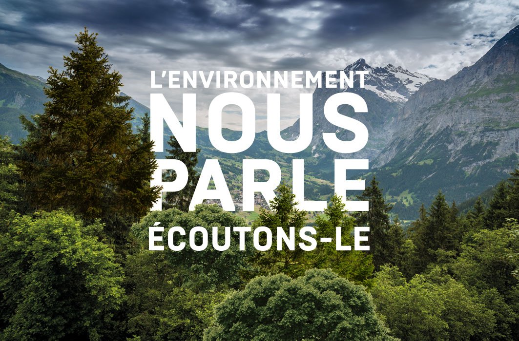 L’environnement nous parle, écoutons-le | ICI Explora